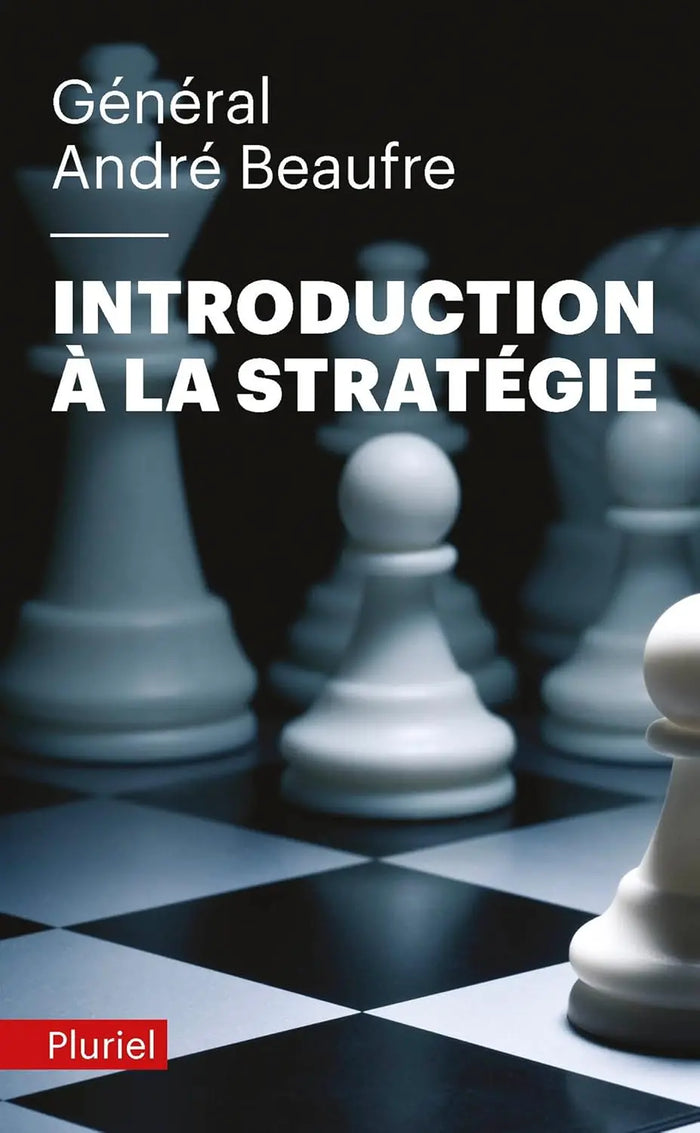 Introduction à la stratégie (Général André Beaufre) - defense-zone.com